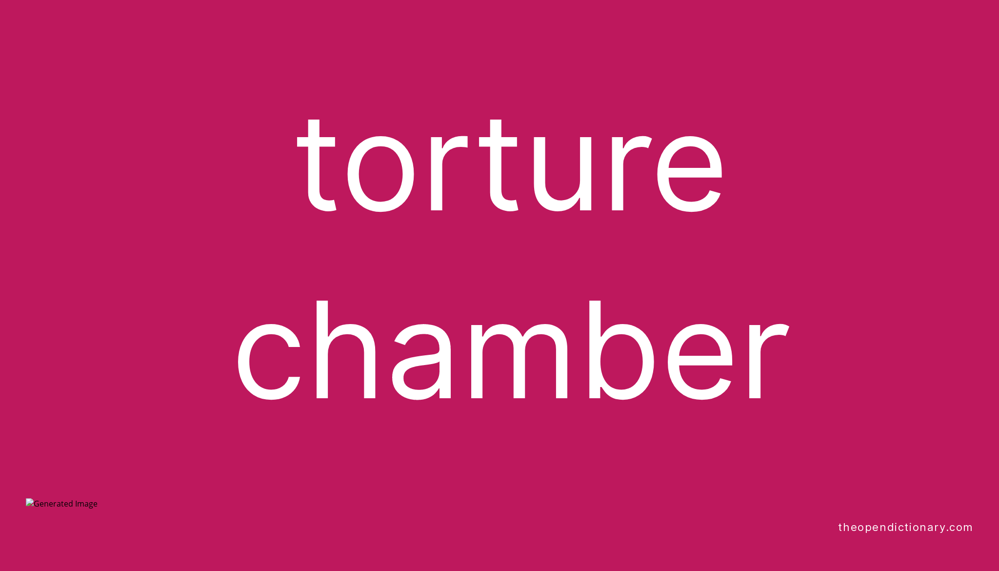 Torture Chamber Meaning Of Torture Chamber Definition Of Torture